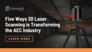 Five Ways 3D Laser Scanning is Transforming the AEC Industry | Schnackel Engineers